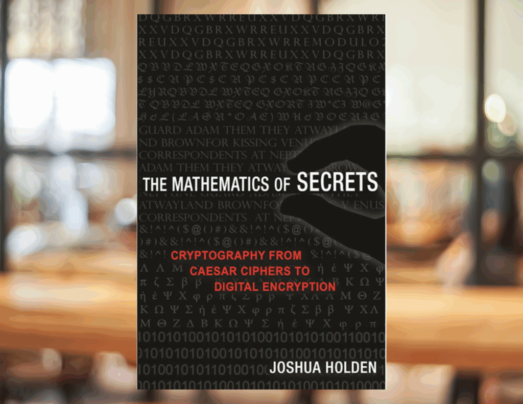 2025 TAA Conference Bookstore Featured Book, 'Mathematics of Secrets ...
